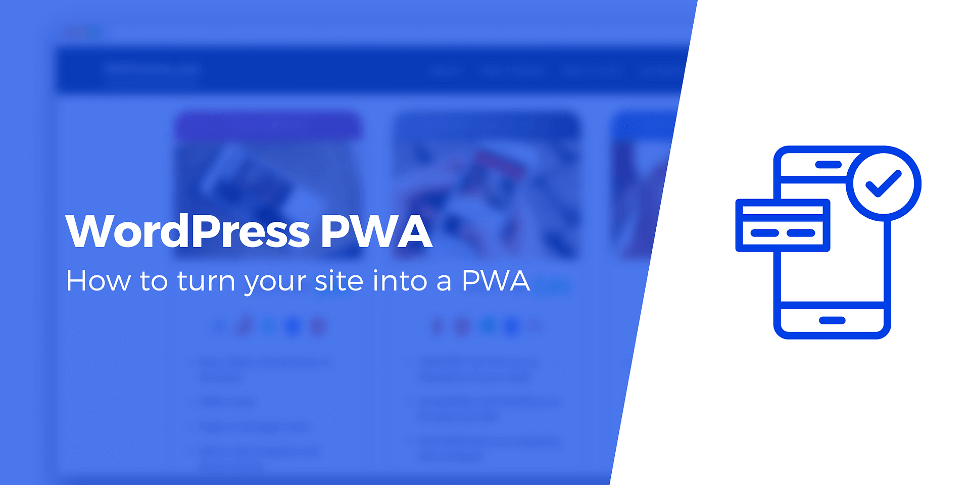 A Beginner’s Guide to WordPress PWA (Progressive Web Apps)