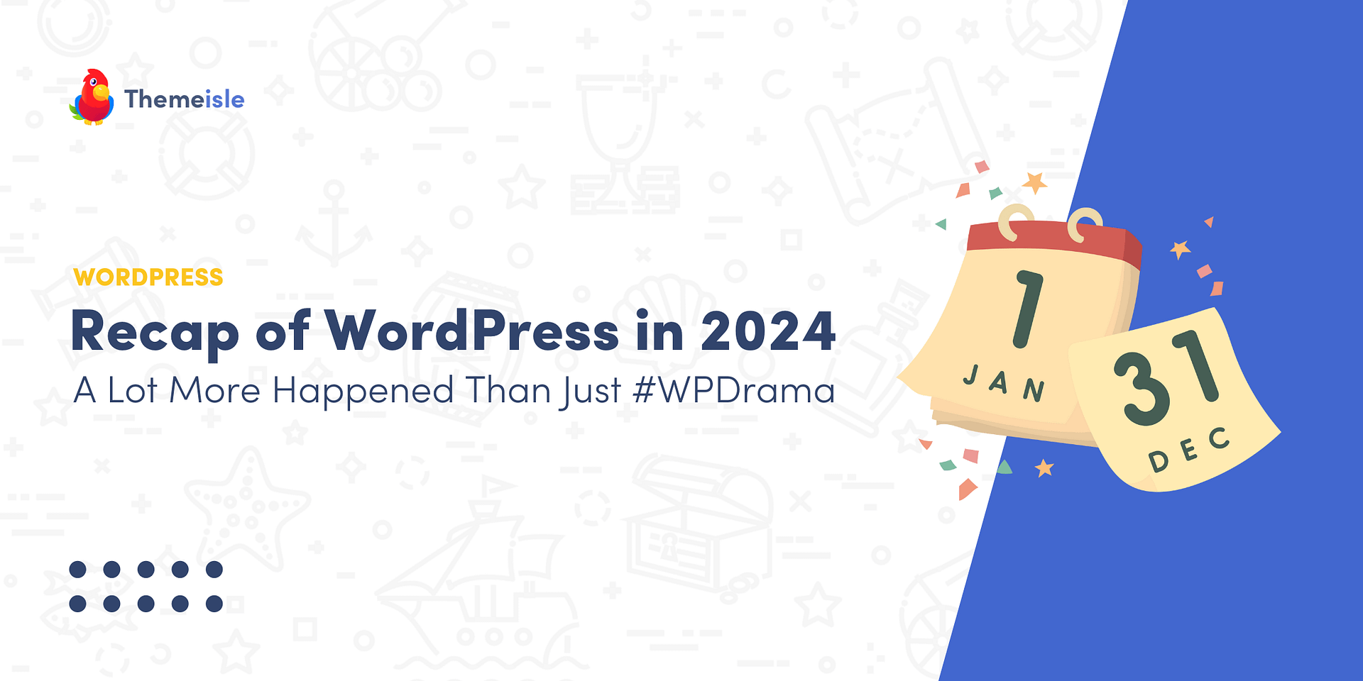 2024 WordPress Recap: A Lot More Than Just #WPDrama
