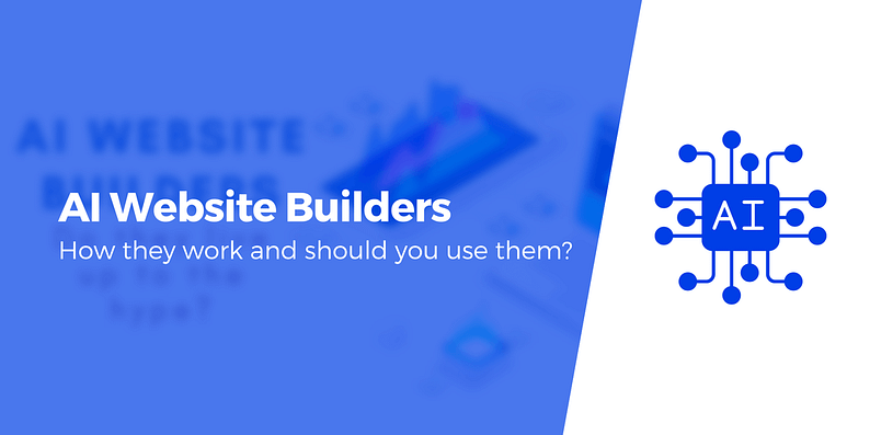 How AI Website Builders Work (Plus 3 of the Best Ones to Use)