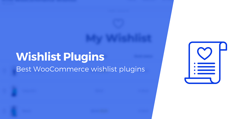 5 Best WooCommerce Wishlist Plugins for Your Store