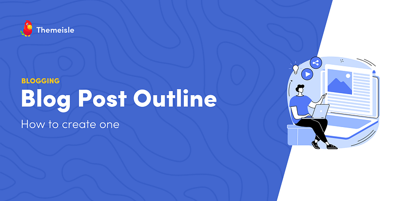 How to Create a Blog Post Outline That Works! (In 6 Steps)