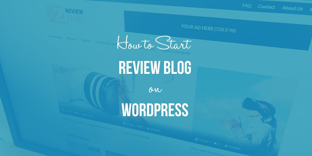 How to Start a WordPress Review Blog (in 5 Easy Steps)