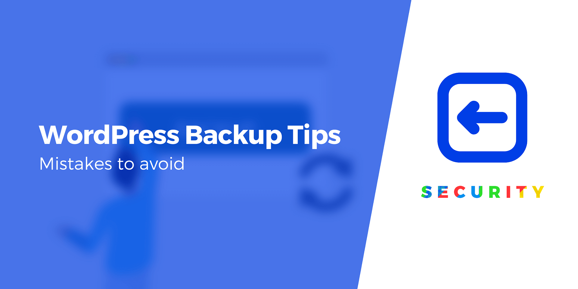 WordPress Backup Tips: Mistakes to Avoid When Backing Up Your Site