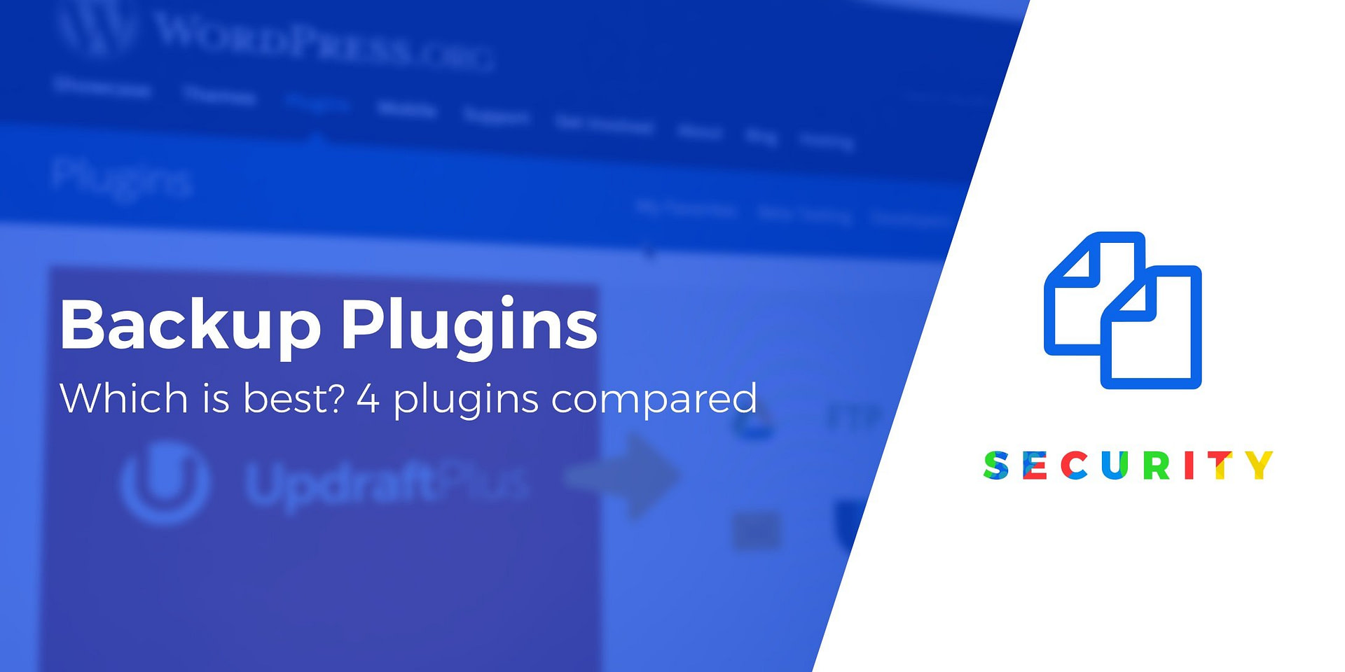 4 WordPress Backup Plugins Compared: Which One Is Best?
