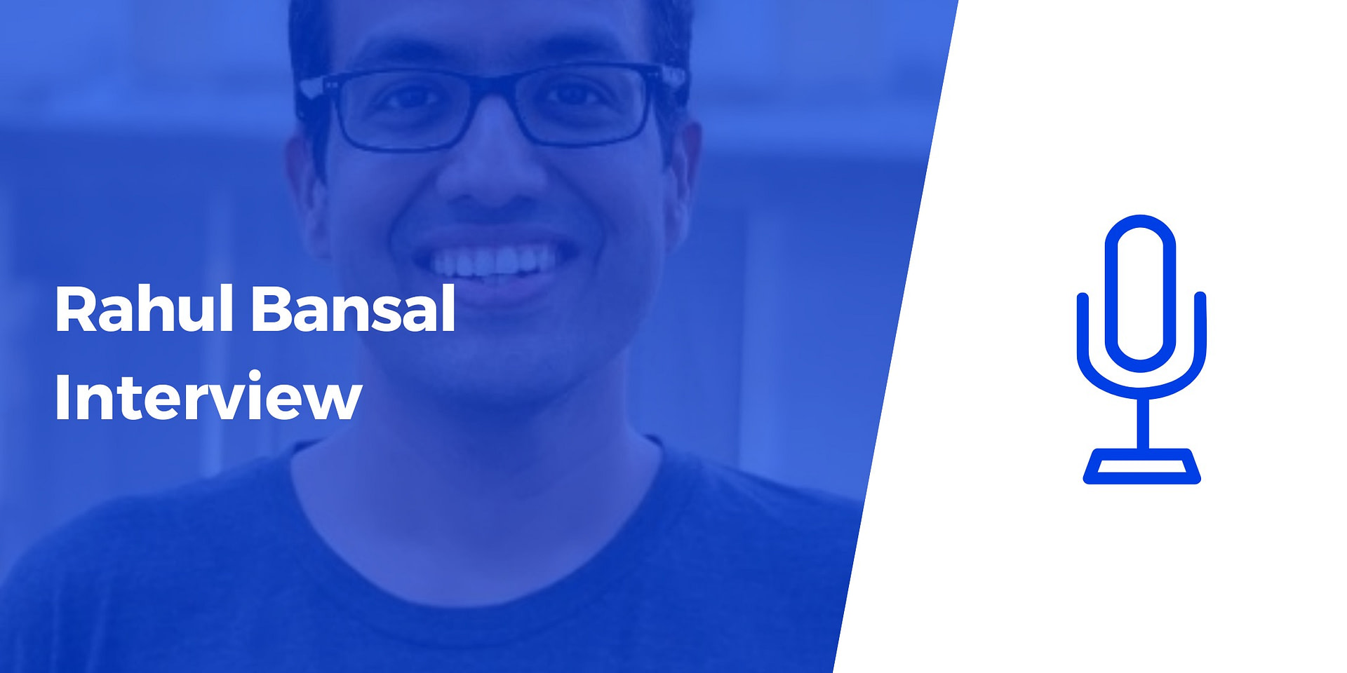 Rahul Bansal Interview - "If There Is Demand for Your Products, Everything Else Can Be Taken ...