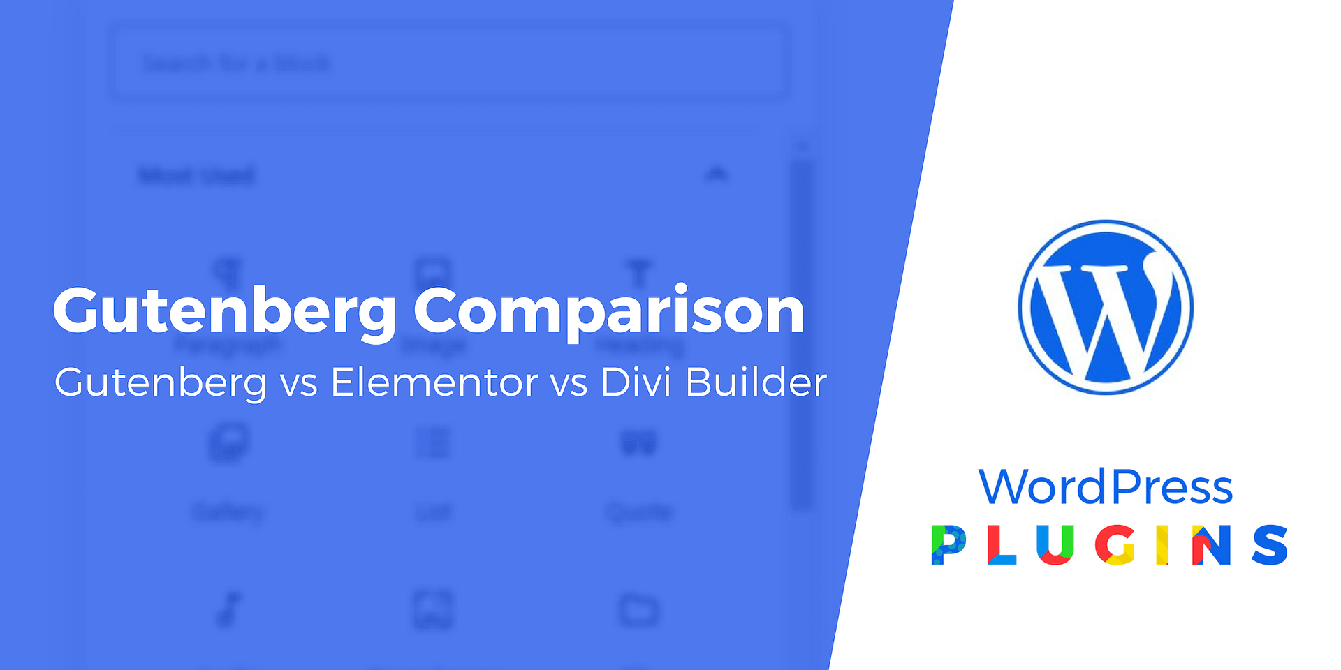 Gutenberg Block Editor vs Elementor vs Divi Builder: A Comparison Gutenberg Block Editor vs Elementor vs Divi Builder: A Comparison