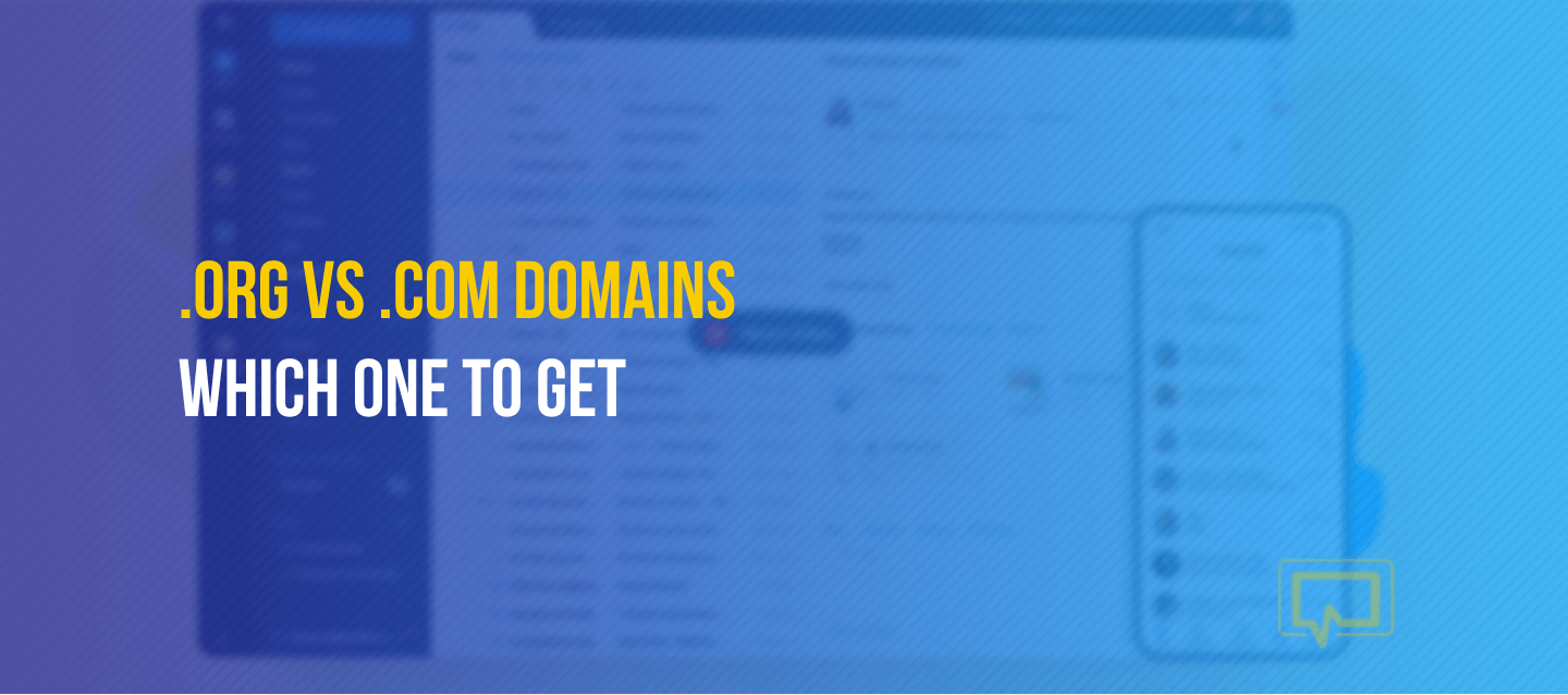 .ORG vs .COM Domains: Which One to Get and How They Differ