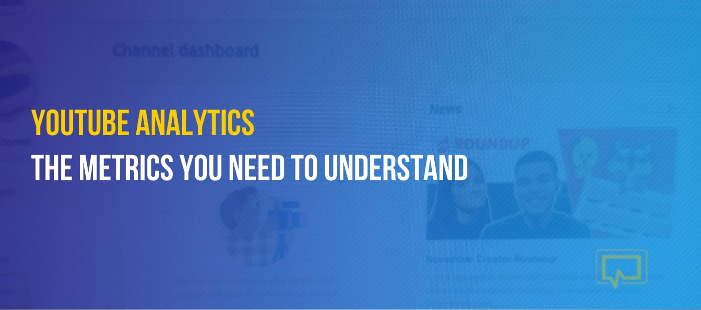 YouTube Analytics: 5 Metrics You Need to Understand