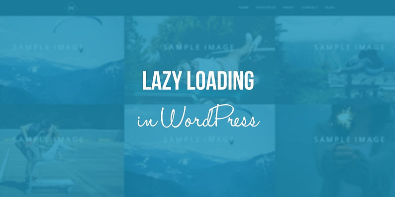 How to Lazy Load WordPress Images, Video, Comments + iframes