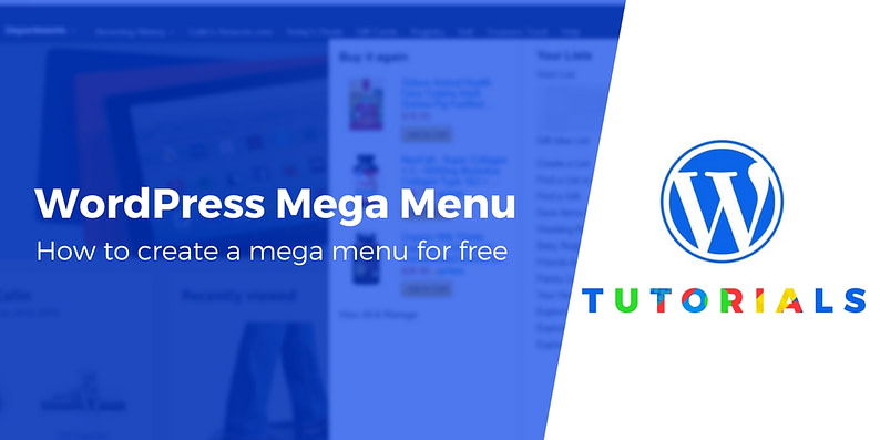 Beginner's Guide: 2 Quick Methods to Create a WordPress Mega Menu