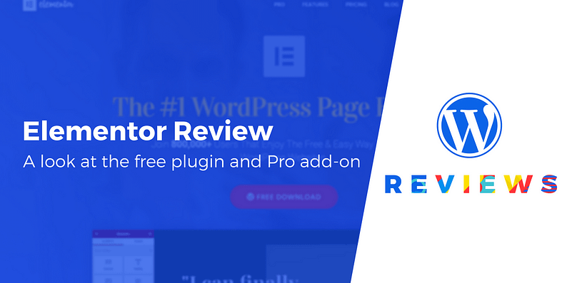 Elementor Review: How Does This WordPress Page Builder Stack Up?