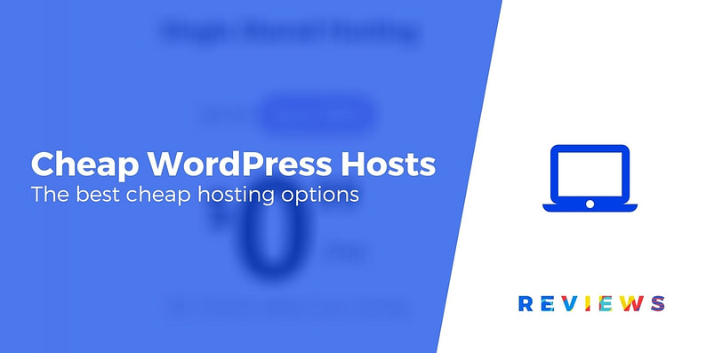 5 Best Cheap WordPress Hosting Services (From $0.99/Month)