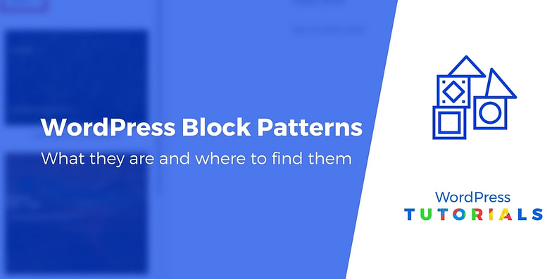 WordPress Block Patterns 101: What Are They? And How to Use Them