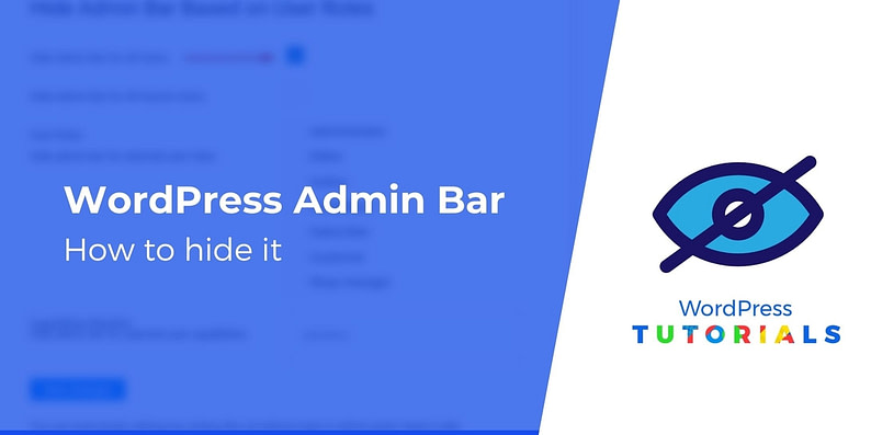 How to Hide WordPress Admin Bar: Ultimate Guide for 2023