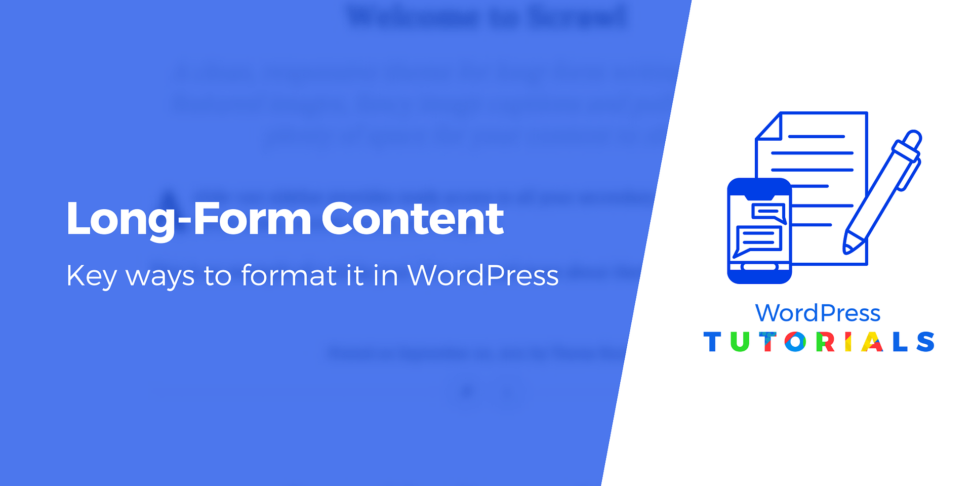 4 Key Ways to Format Long-Form Content in WordPress